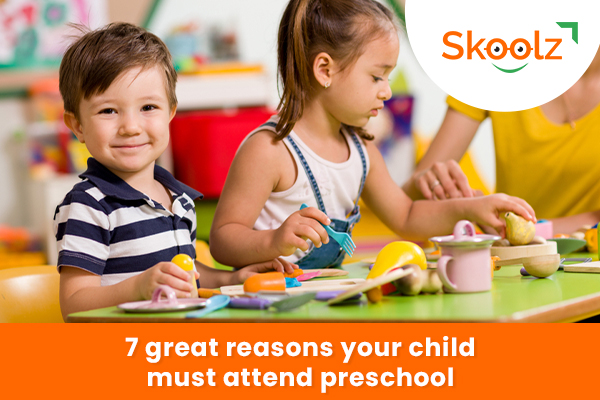 7 Great Reasons Your Child Must Attend Preschool